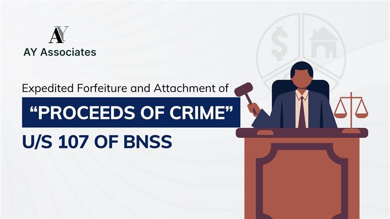 Expedited Forfeiture and Attachment of “Proceeds of Crime” u/s 107 of ...